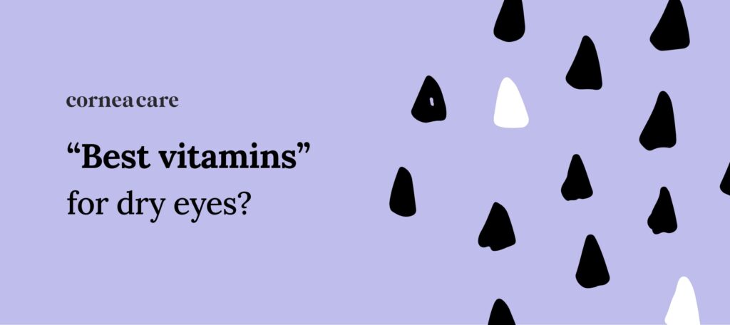 Dry Eye Vitamins - CorneaCare | Eyecare Made Easy