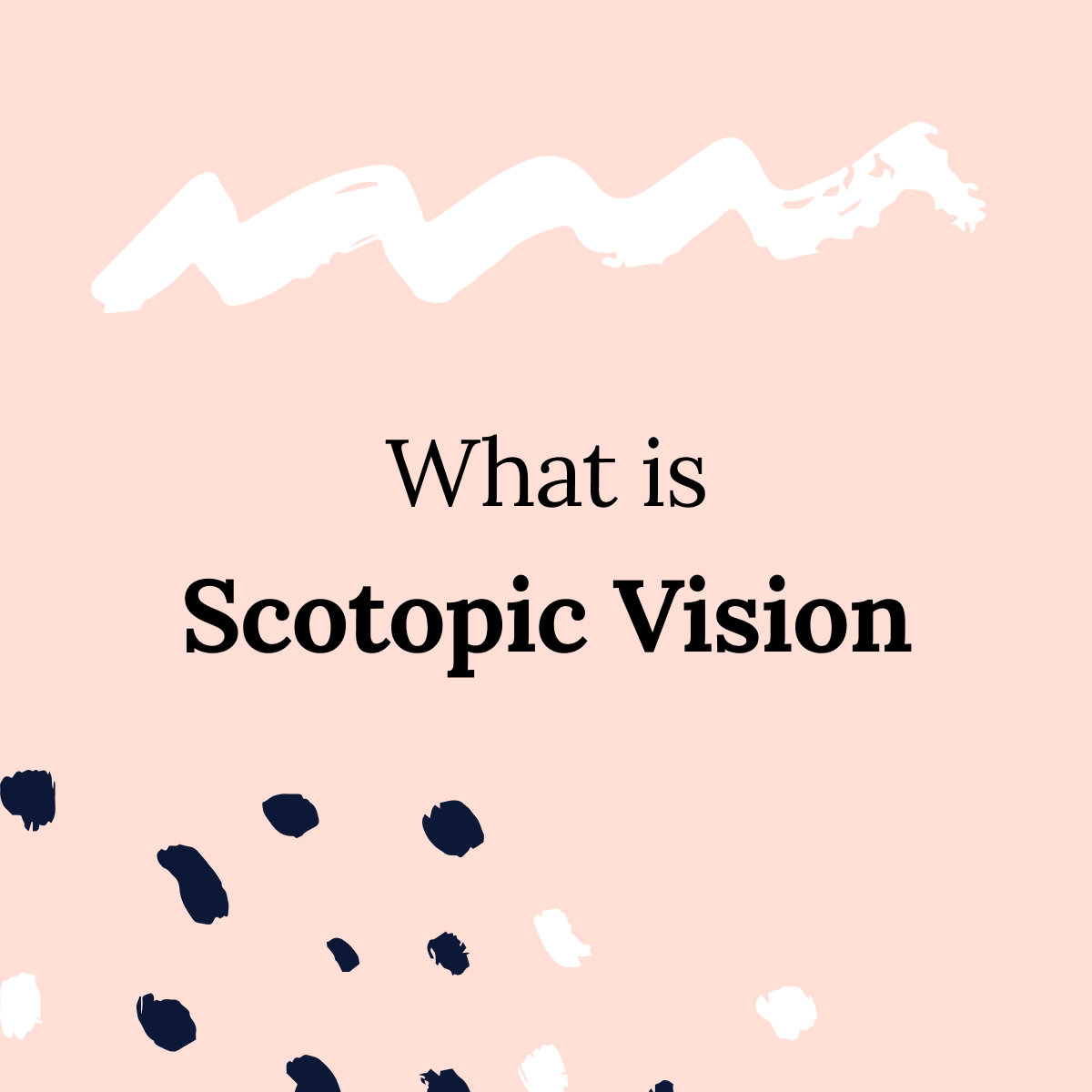 Scotopic Vision - CorneaCare