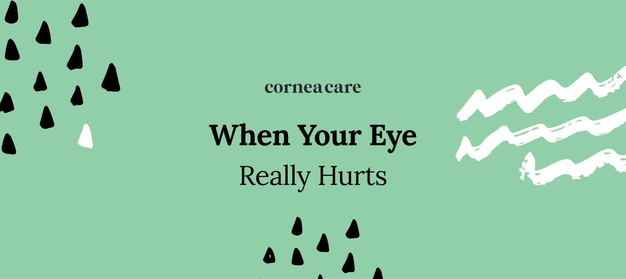 Sharp Stabbing Pain in the Eye that Comes and Goes - CorneaCare